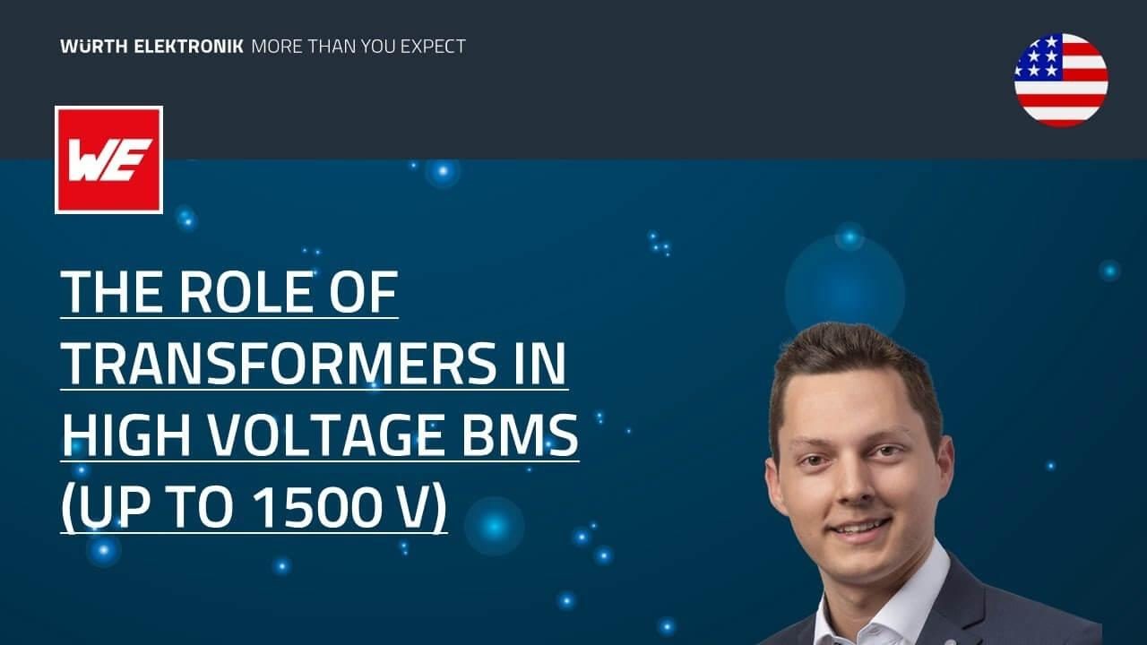 The Role of Transformers in High Voltage BMS (up to 1500 V)